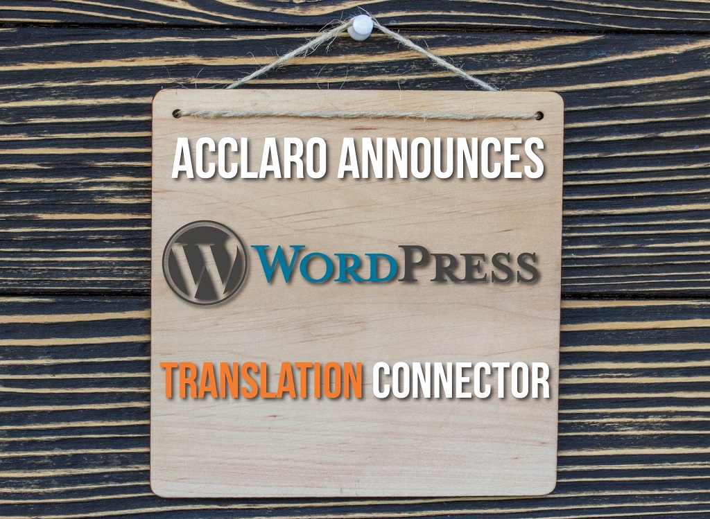 Acclaro announces release of WordPress connector | Acclaro
